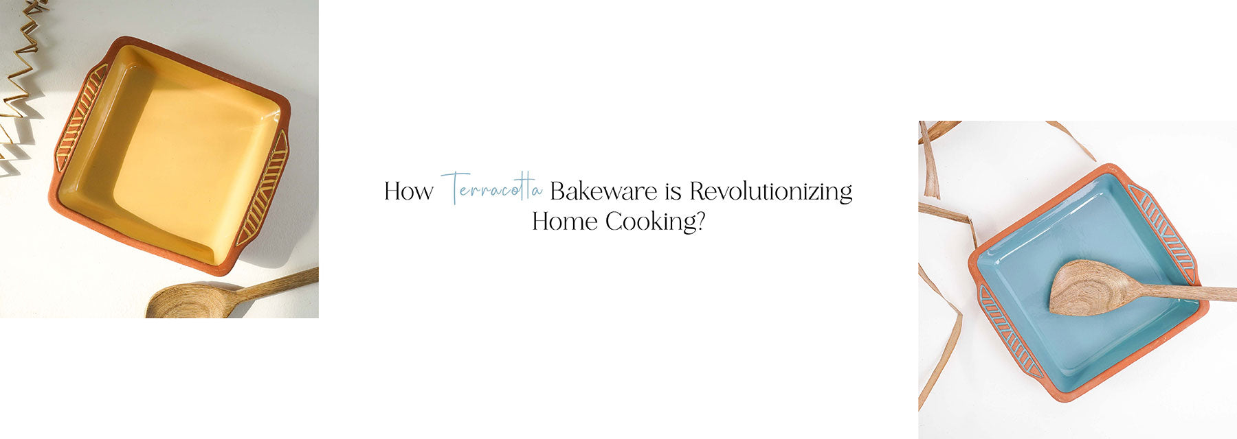 How Terracotta Bakeware is Revolutionizing Home Cooking? – Casa Decor